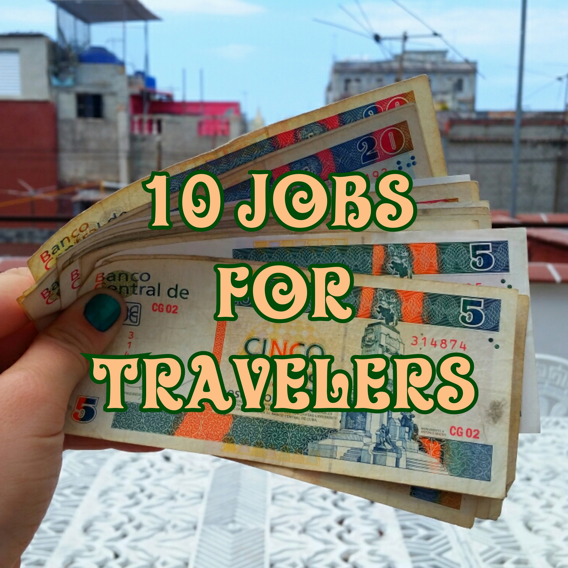 10 Jobs for Travelers – Cassondra Wanders